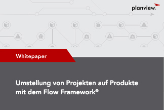 Umstellung von Projekten auf Produkte mit dem Flow Framework®